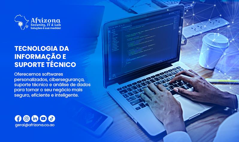 Tecnologia da Informação e Suporte Técnico - Afrizona | Angola